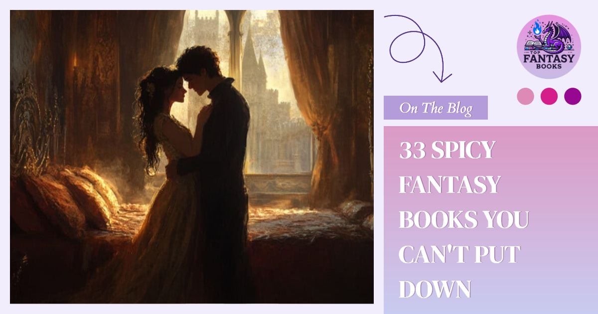 33 Spicy Fantasy Books That Will Keep You Hooked